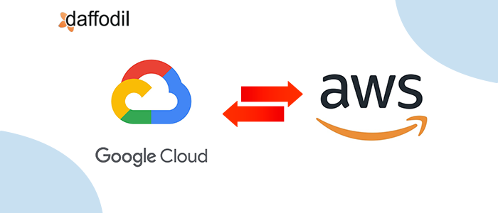 GCP to AWS Migration: Why and How to Make the Move